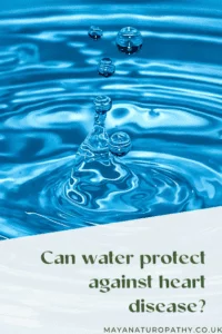Protecting ourselves from heart disease with Water